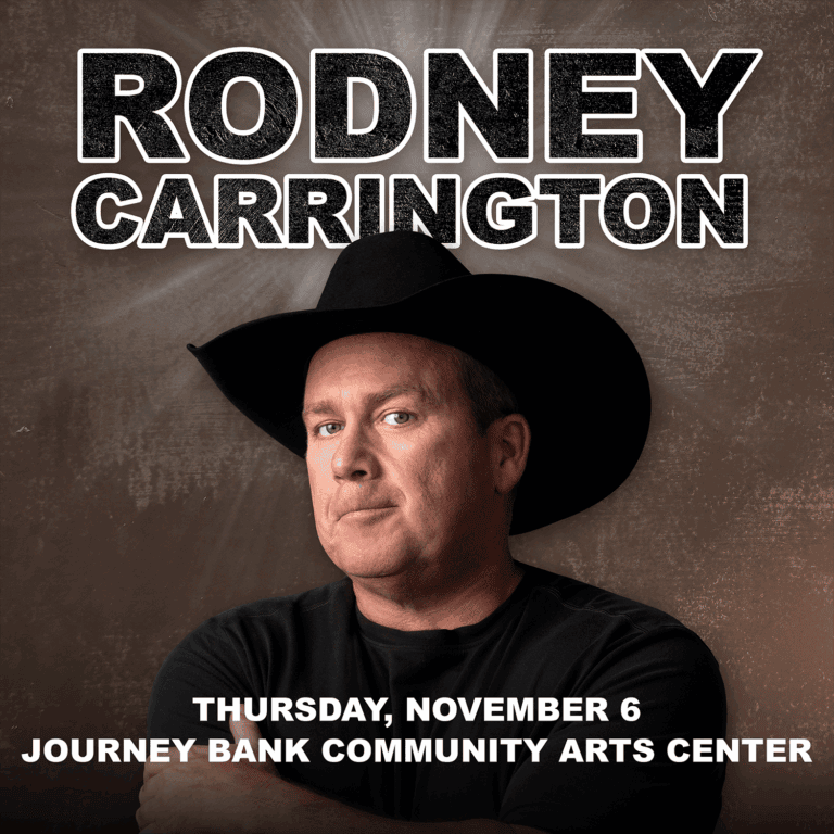 Rodney Carrington | Journey Bank Community Arts Center